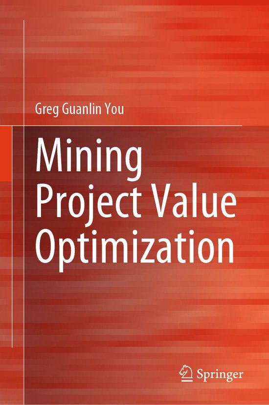 Mining Project Value Optimization (ebook), Greg Guanlin You | 9789819778836 | Boeken | bol