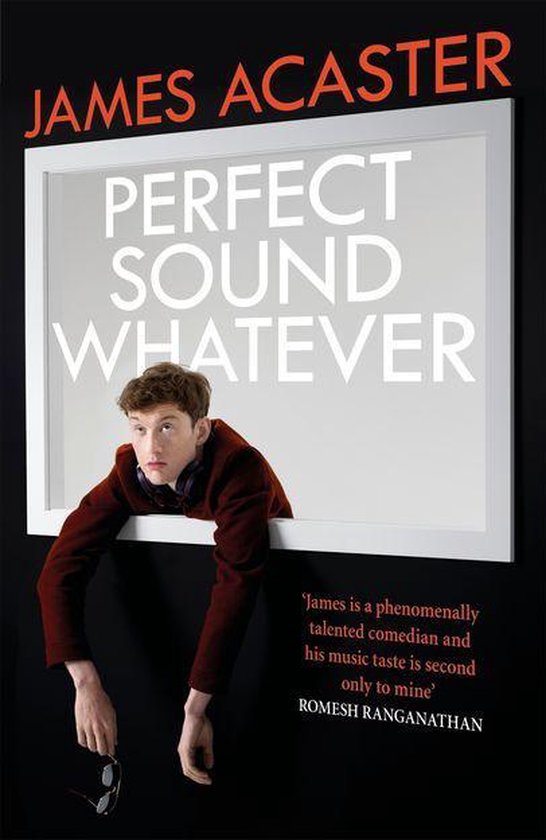 Perfect Sound Whatever (ebook), James Acaster | 9781472260321 | Boeken ...