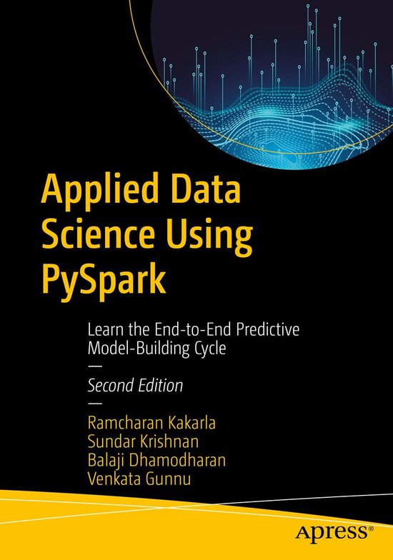 Applied Data Science Using PySpark (ebook), Ramcharan Kakarla | 9798868808203 | Boeken | bol