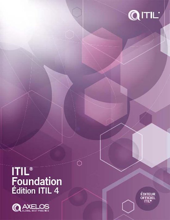 ITIL® Foundation, édition ITIL 4 (ebook), Axelos Limited ...