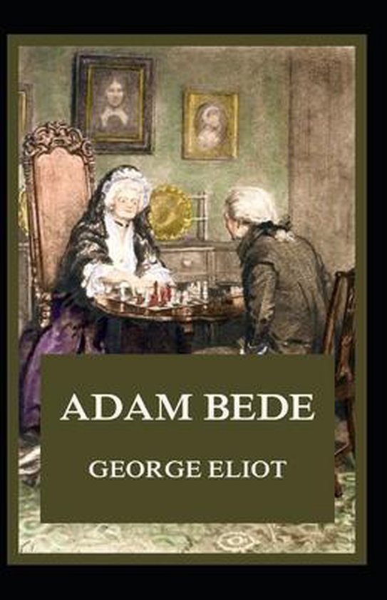 Adam Bede Illustrated, George Eliot | 9798652651503 | Boeken | bol.com