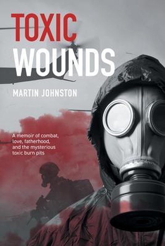 Toxic Wounds, Martin Johnston | 9781922337481 | Boeken | bol.com