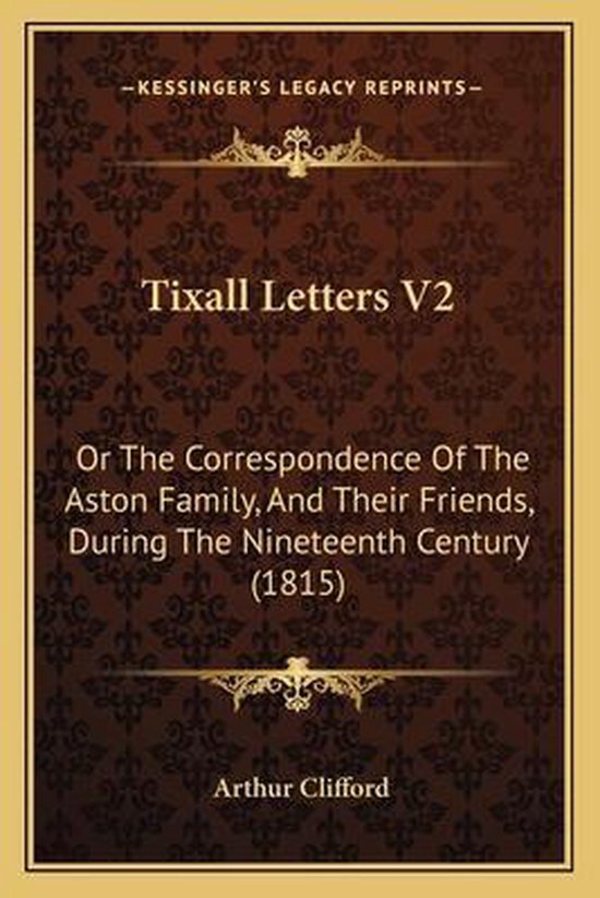 Tixall Letters V2, Arthur Clifford | 9781165673964 | Boeken | bol.com