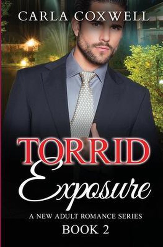 Torrid Exposure New Adult Romance- Torrid Exposure - Book 2, Carla ...