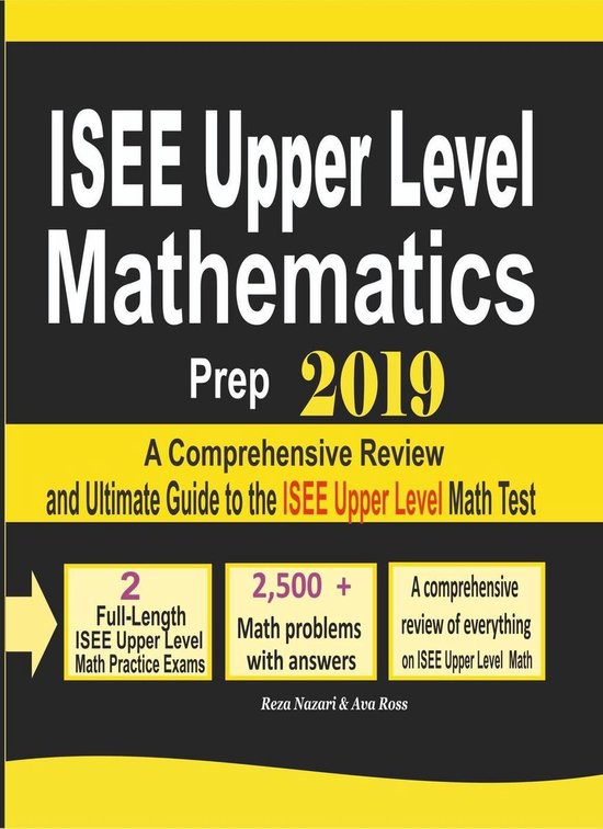 ISEE Upper Level Mathematics Prep 2019, Reza Nazari | 9781970036060 ...
