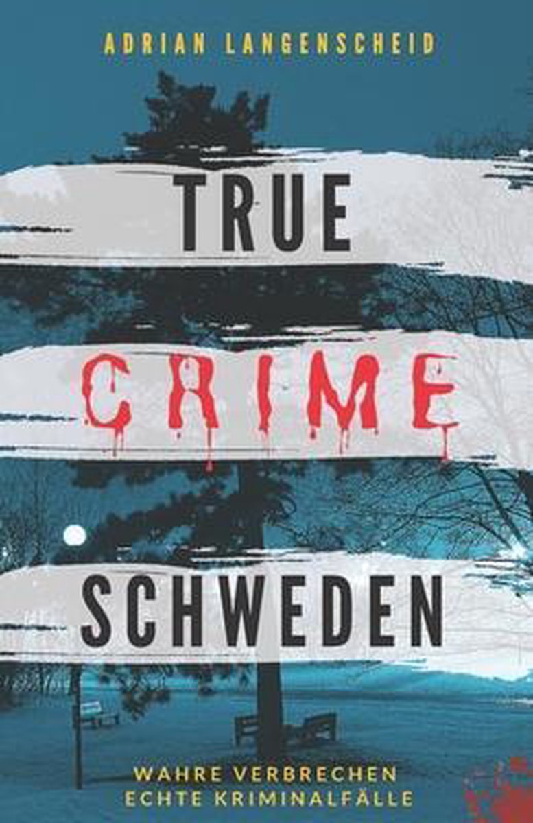 True Crime International- True Crime Schweden Wahre Verbrechen - Echte Kriminalfälle,... | bol