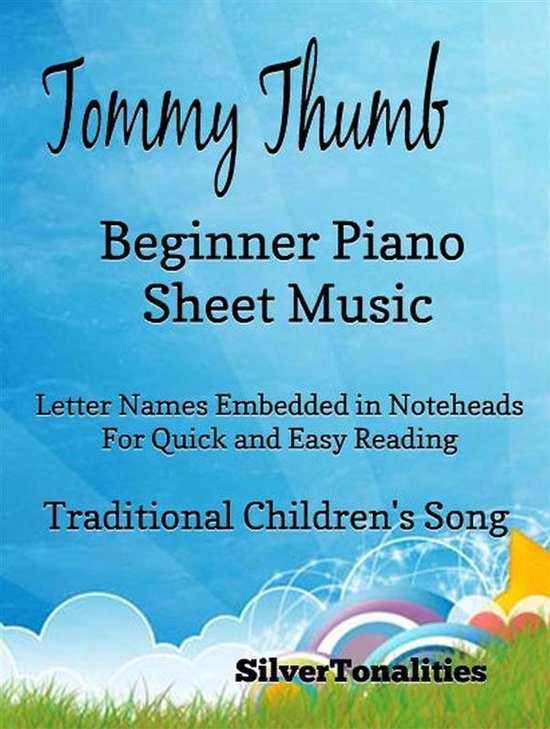 Tommy Thumb Beginner Piano Sheet Music (ebook), Silvertonalities ...