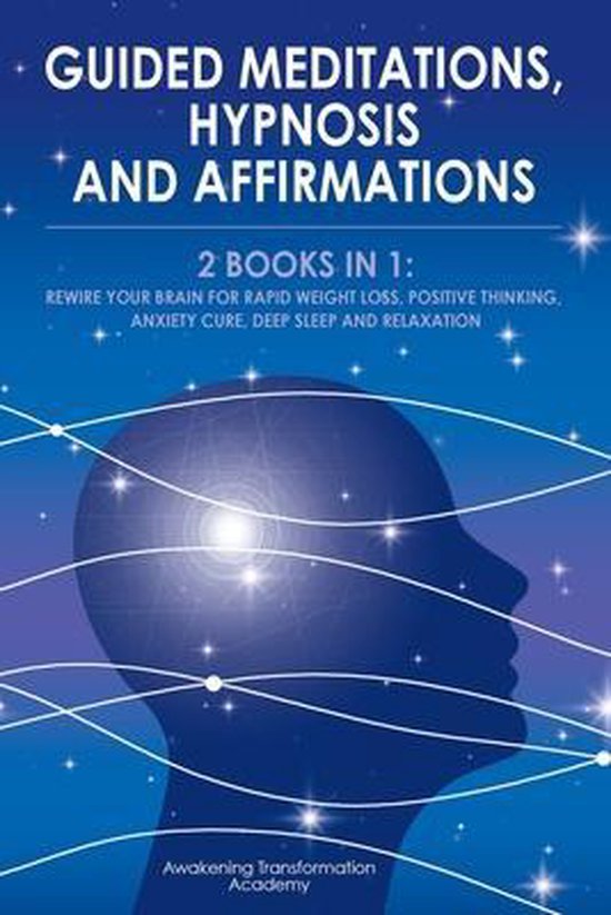 Guided Meditations Hypnosis And Affirmations 2 Books In 1