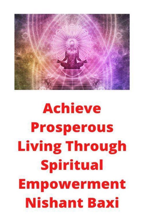 Achieve Prosperous Living Through Spiritual Empowerment (ebook ...