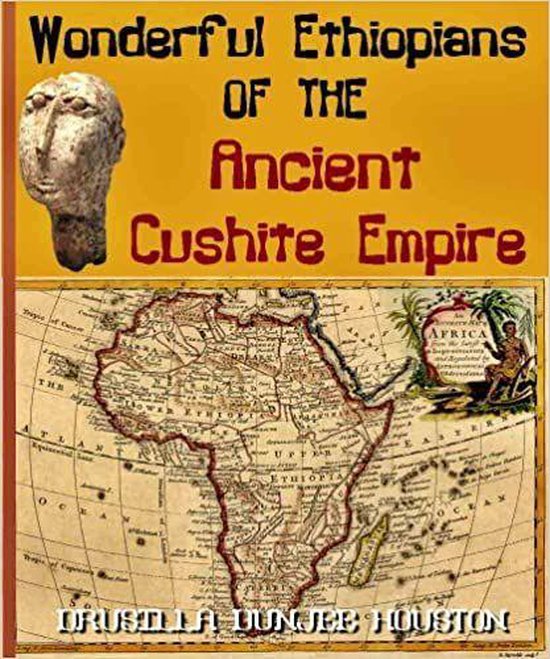 Wonderful Ethiopians of the Ancient Cushite Empire (ebook), Drusilla ...