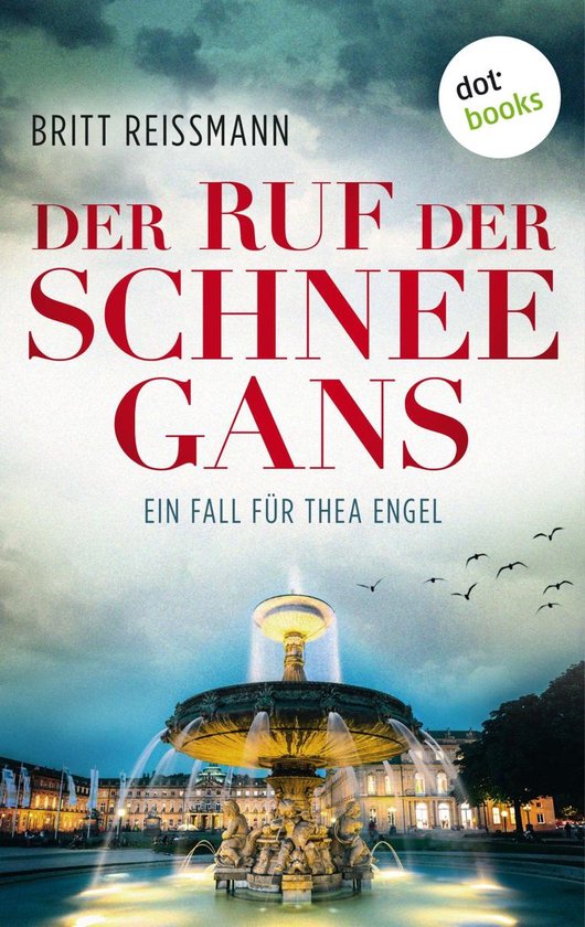 Der Ruf der Schneegans: Ein Fall für Thea Engel - Band 2 (ebook), Britt ...