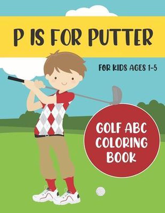 ABC Golf Activity Books- P is for Putter, Tweedy Press | 9798648298088 ...