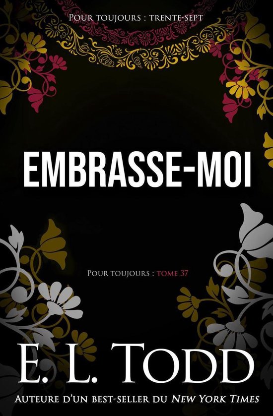 Embrasse-moi (ebook), E. L. Todd | 9781393371410 | Boeken | bol.com