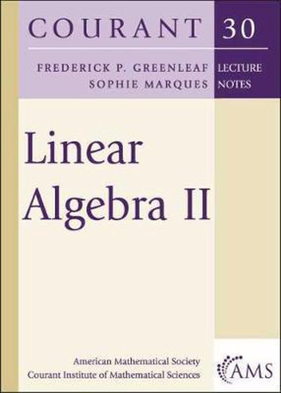 Linear Algebra II | 9781470454258 | Federick P. Greenleaf | Boeken ...
