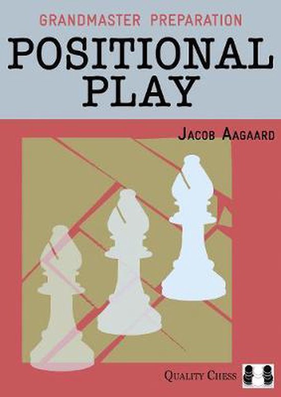 Positional Play, Jacob Aagaard | 9781907982262 | Boeken | bol.com