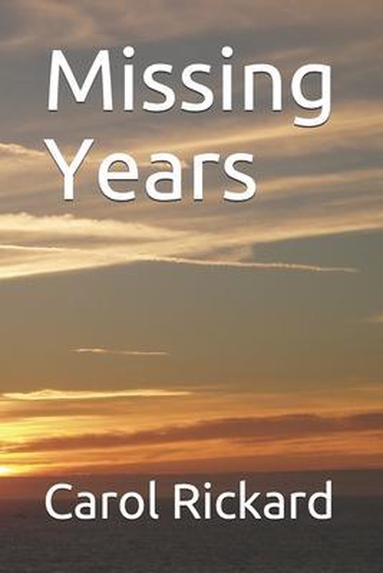 Missing Years, Carol Rickard | 9798642356746 | Boeken | bol.com