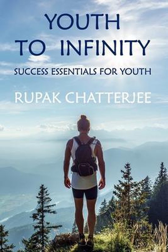 Youth to Infinity, Rupak Chatterjee | 9798639939259 | Boeken | bol.com