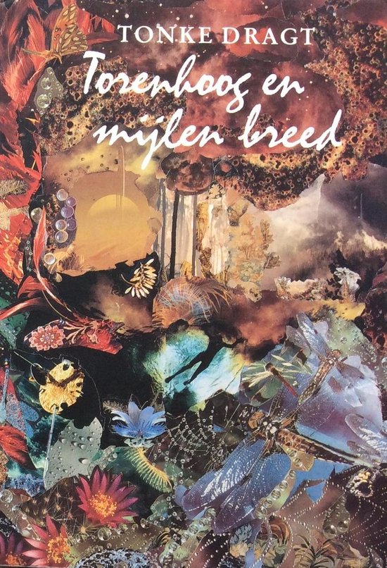Torenhoog en mijlen breed, Tonke Dragt | 9789025833862 | Boeken | bol
