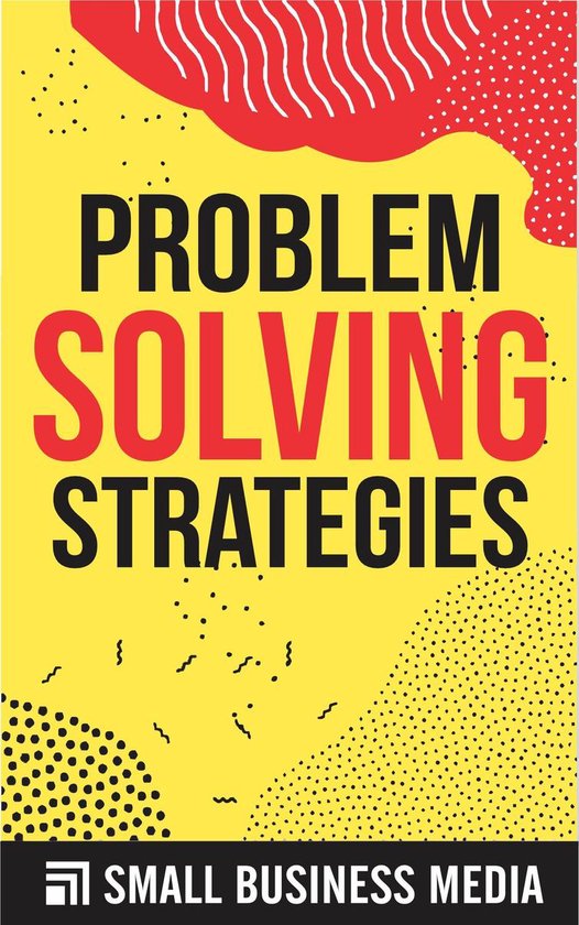 Problem Solving Strategies - Problem Solving Steps And Processes (ebook ...