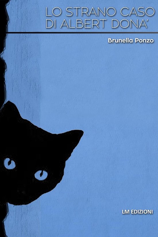 Lo strano caso di Albert Donà (ebook), Brunella Ponzo | 9788899038021 ...