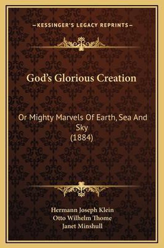 God's Glorious Creation, Hermann Joseph Klein | 9781169350755 | Boeken | bol.com