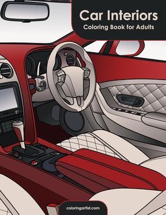 Car Interiors- Car Interiors Coloring Book for Adults | 9798651674701 ...