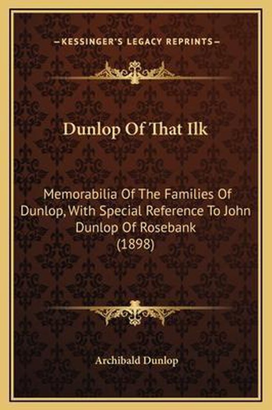 Dunlop of That Ilk, Archibald Dunlop | 9781169273443 | Boeken | bol.com