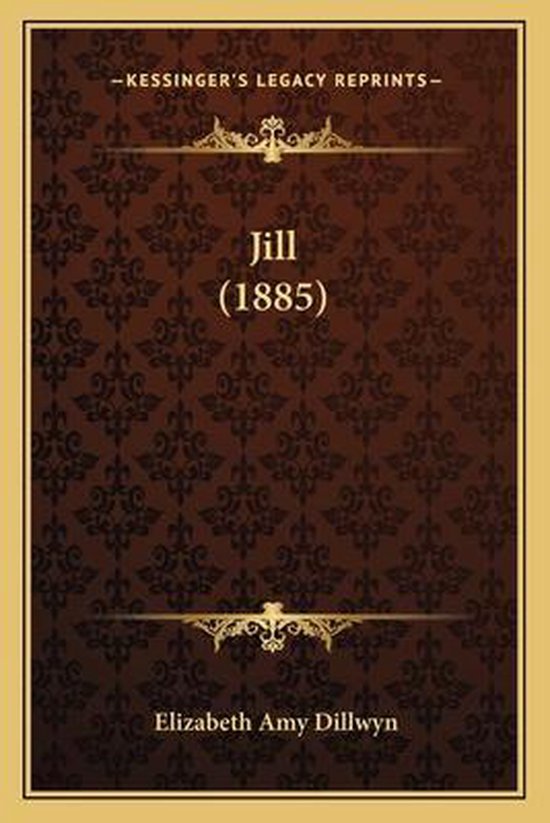 Jill (1885), Elizabeth Amy Dillwyn | 9781167012952 | Boeken | bol.com