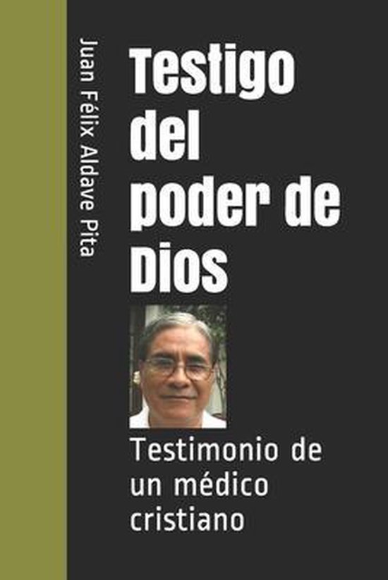 Testigo del poder de Dios | 9798655716551 | Juan Felix Aldave Pita ...
