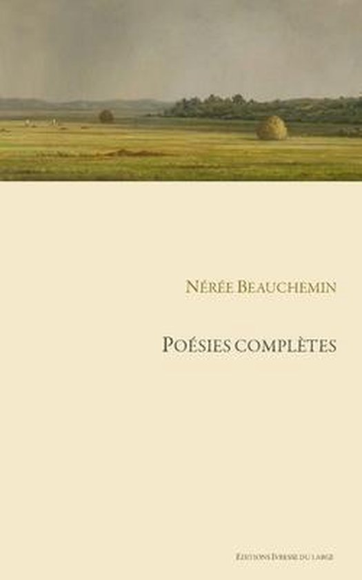 Poesies completes de Neree Beauchemin, Neree Beauchemin | 9798609113818 ...