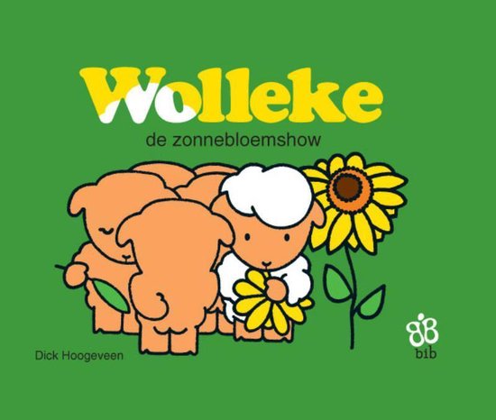 Wolleke, De Zonnebloemshow, Dick Hoogeveen | 9789085197379 | Boeken | bol