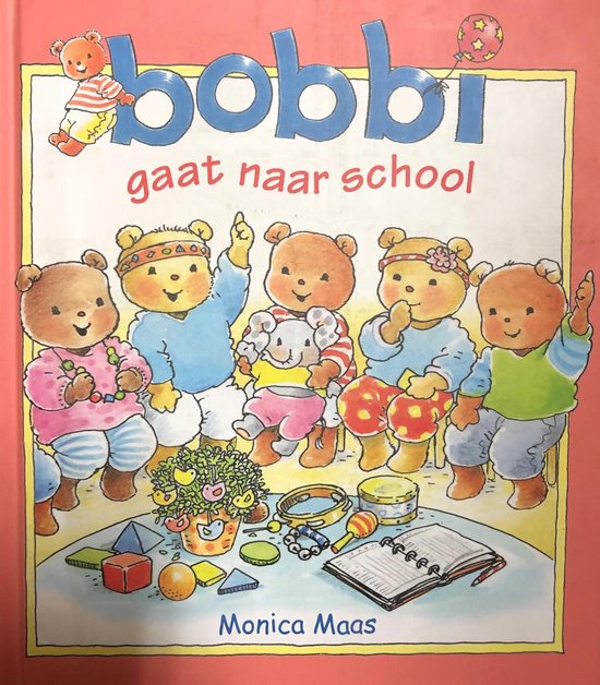 Bobbi gaat naar school (Maxi-editie = 26x22.5cm ), Monica Maas ...