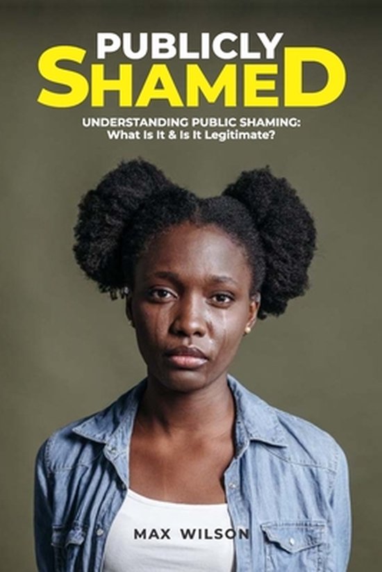 Publicly Shamed: Understanding Public Shaming: What Is It & Is It ...