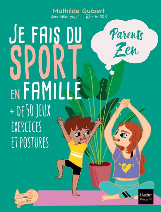 Je fais du sport en famille (ebook), Mathilde Guibert | 9782401088276 ...