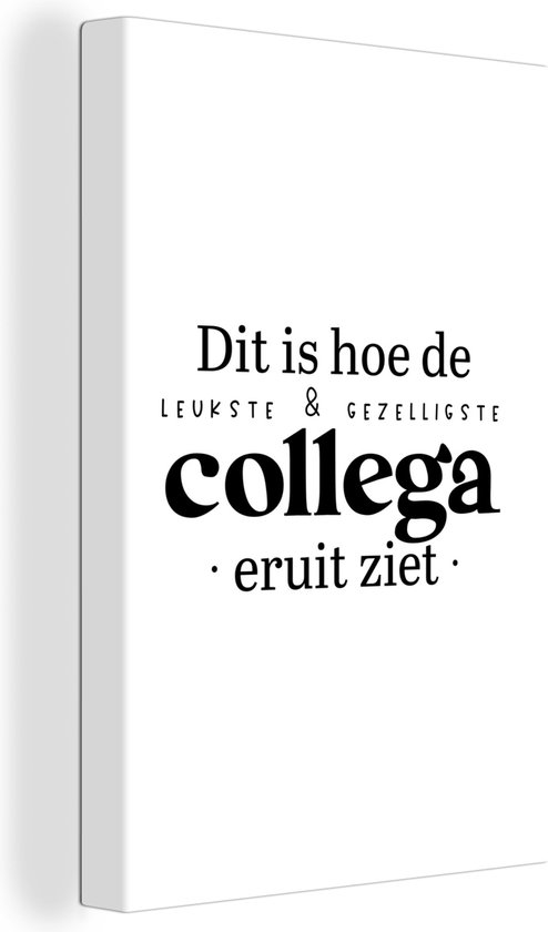Canvas Schilderij Spreuken - 'Dit is hoe de leukste & gezelligste ...