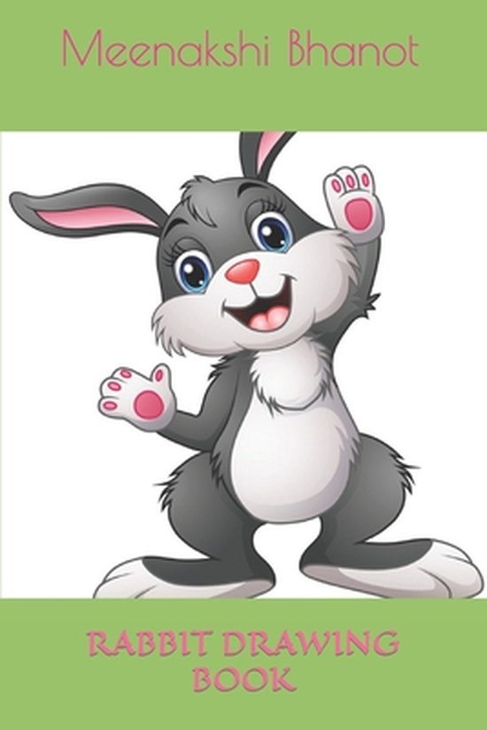 rabbit drawing book: Rabbit Drawing Book, Meenakshi Bhanot ...