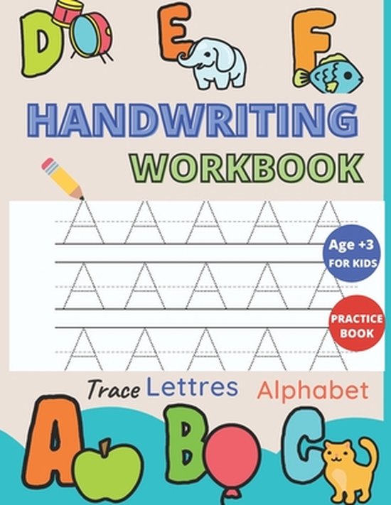 Handwriting Workbook For Kids: Alphabet Letters Tracing ages 3-4-5-6 ...