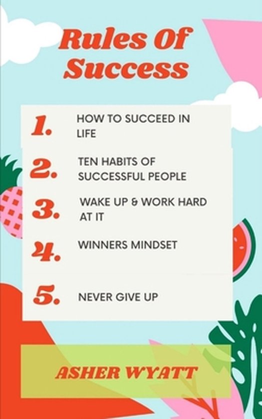 Rules Of Success: The Gateway for developing self abilities and coming ...