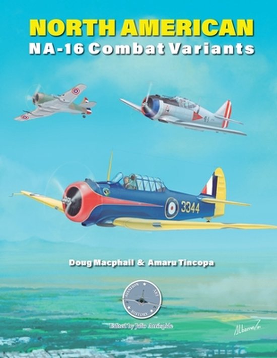 North American NA-16 Combat Variants, Amaru Tincopa | 9798410318914 ...