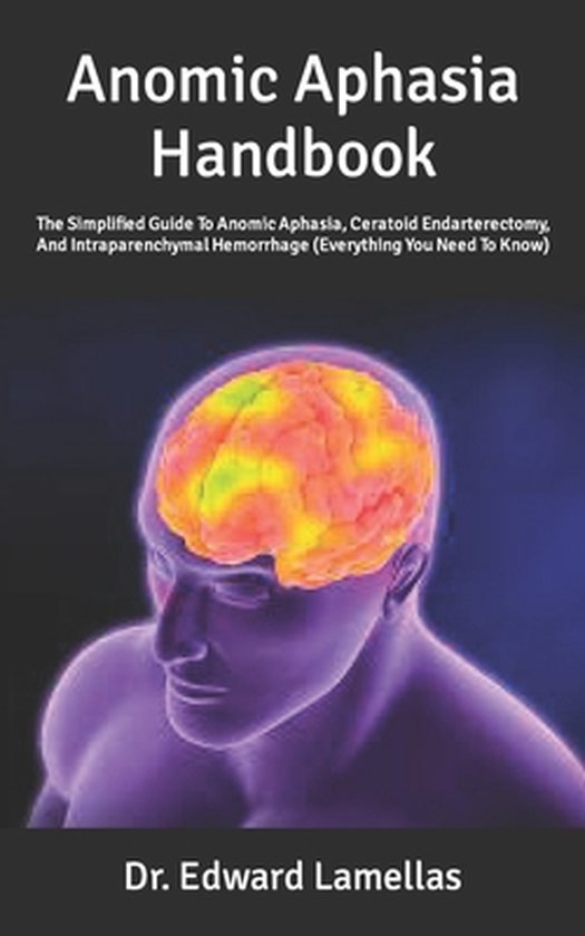 Anomic Aphasia Handbook: The Simplified Guide To Anomic Aphasia ...