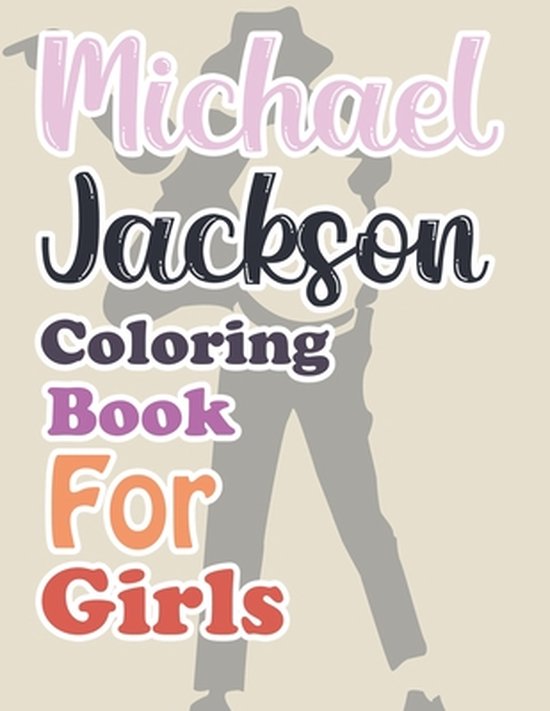 Michael Jackson Coloring Book For Girls: Michael Jackson Activity Book ...