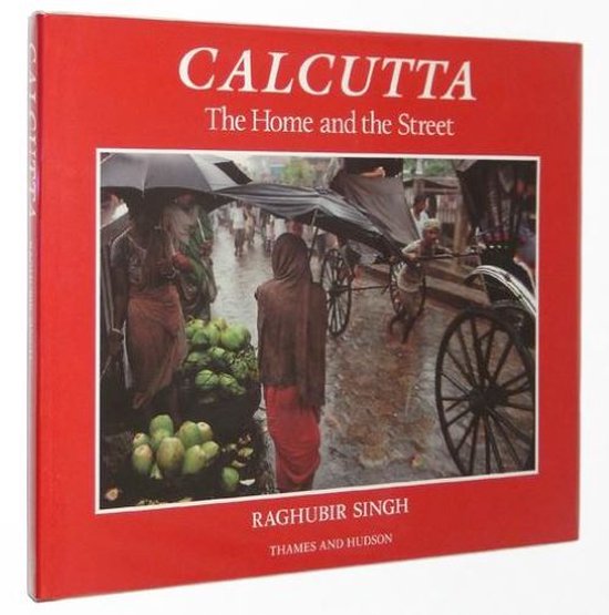 Calcutta, Raghubir Singh | 9780500241332 | Boeken | bol.com