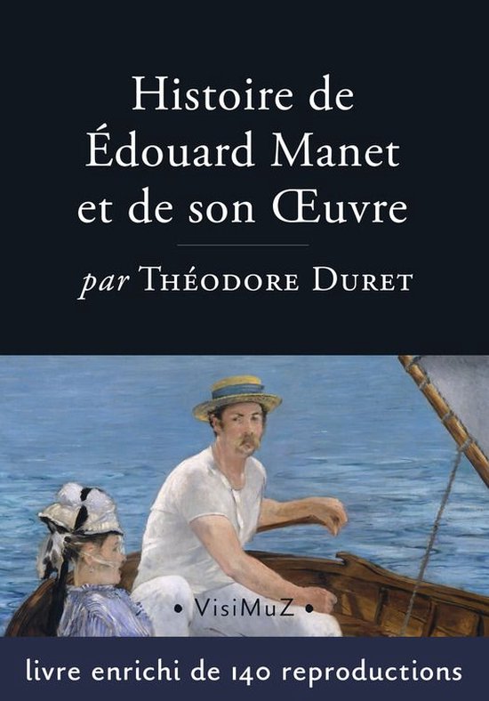 Histoire d'Édouard Manet et de son oeuvre (ebook), Theodore Duret ...