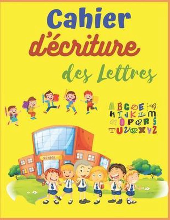 Cahier d'Écriture Des Lettres | 9798554902499 | Editions Alphabetiques ...