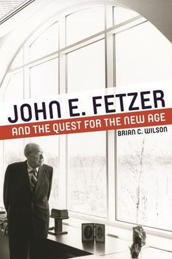 Great Lakes Books Series- John E. Fetzer and the Quest for the New Age ...