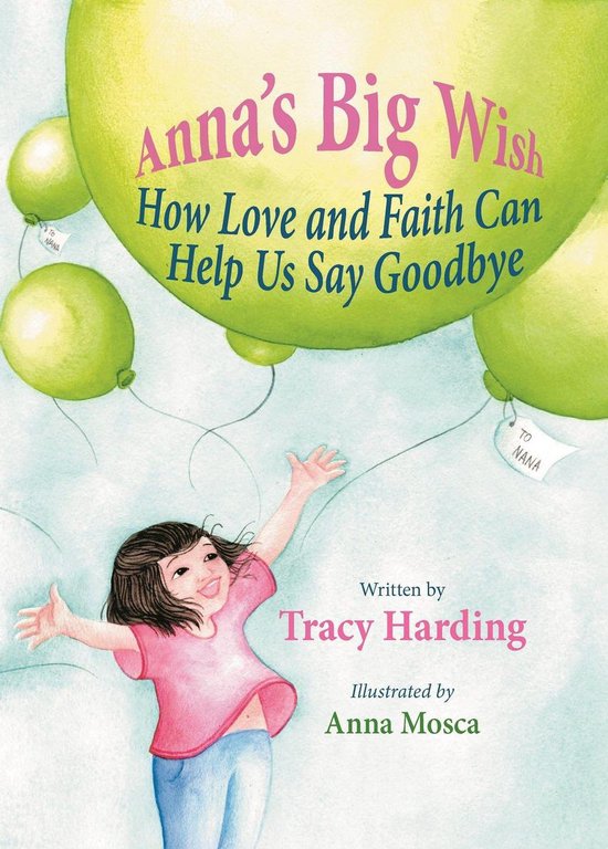 Anna's Big Wish: How Love and Faith Can Help Us Say Goodbye (ebook ...