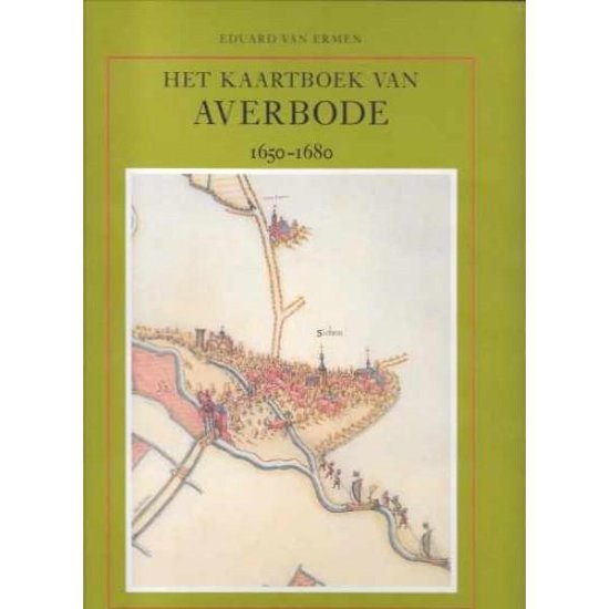Het Kaartboek van Averbode 1650-1680, Onbekend | 9789050661706 | Boeken ...