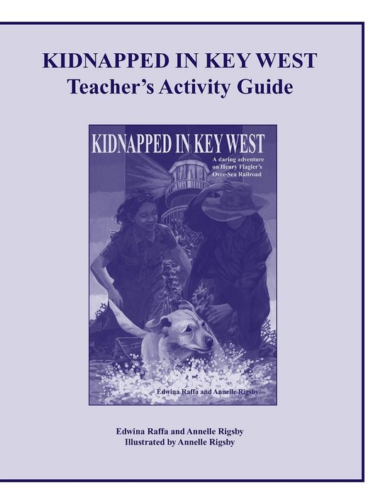 Kidnapped in Key West Teacher's Activity Guide (ebook), Edwina Raffa ...