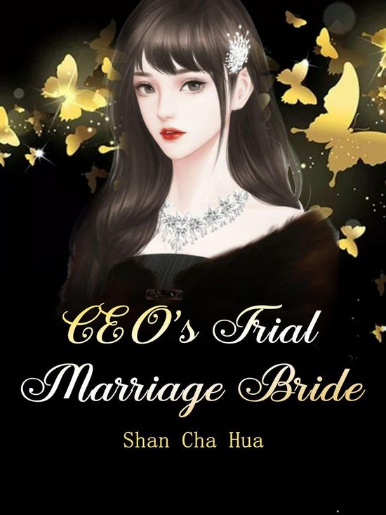 Volume 1 1 - CEO's Trial Marriage Bride (ebook), Shan Chahua ...
