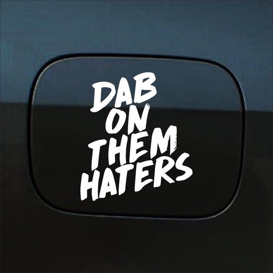 Bumpersticker - Dab On Them Haters - 10,9 X 10,7 - Wit | bol.com
